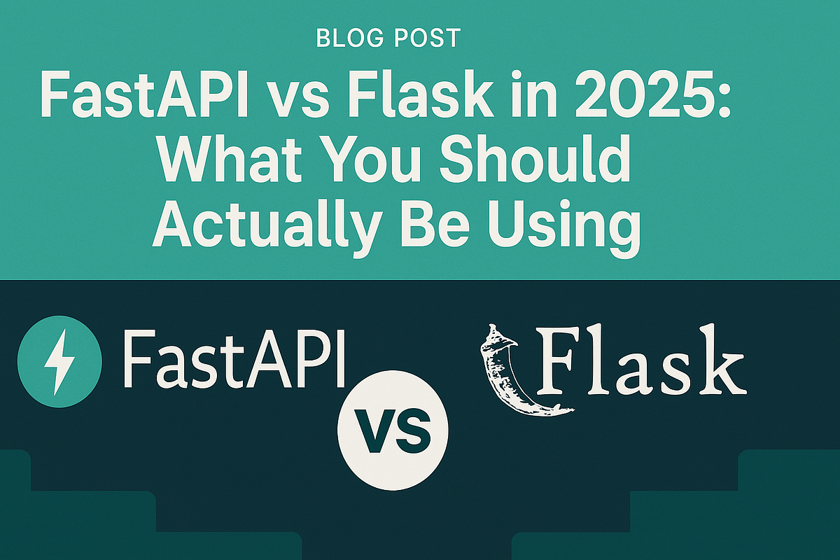FastAPI vs Flask in 2025: What You Should Actually Be Using | by The Code Studio | Medium