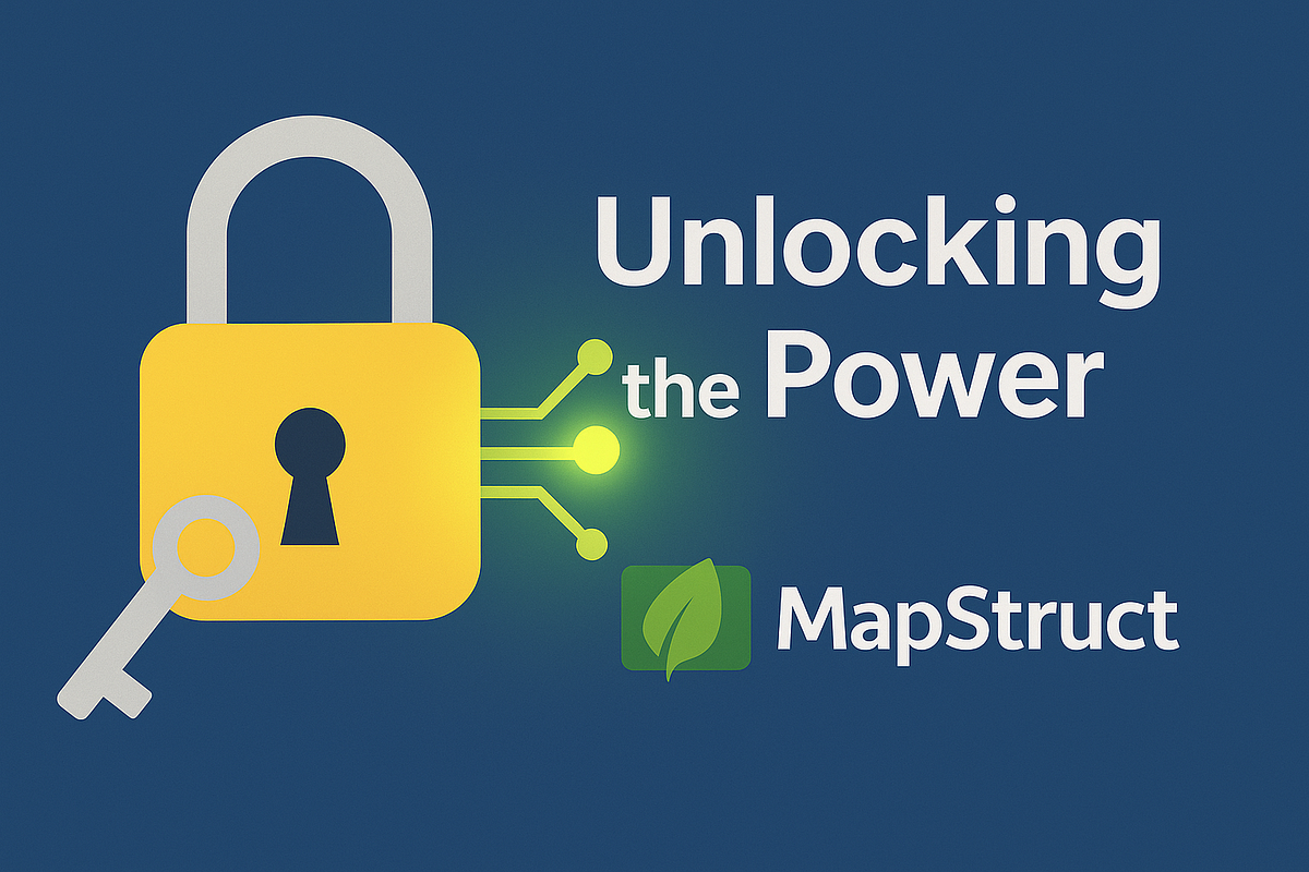 Unlocking MapStruct’s Power: Deep Dive into Less-Known Features and Best Practices (for 2025 and ...