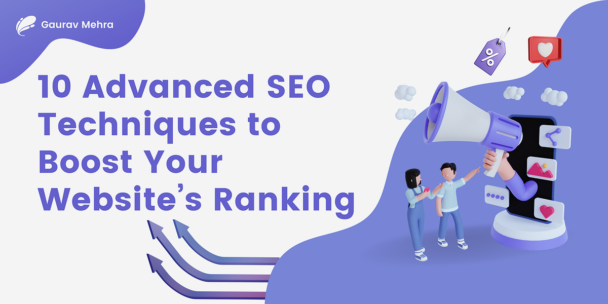 10 Advanced SEO Techniques to Boost Your Website’s Ranking | Medium
