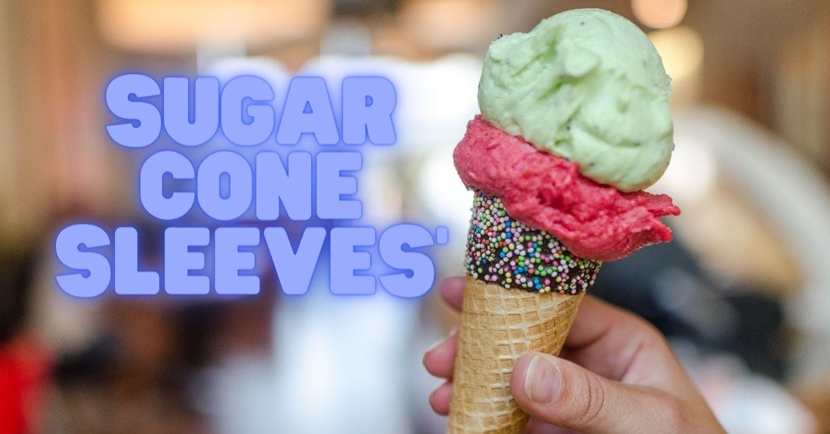 Sugar Cone Sleeve: Lifting Your Ice Cream Experience - Shan Ali - Medium