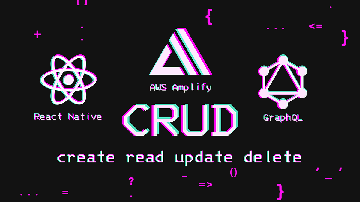CRUD (Create Read Update Delete) AWS Amplify + GraphQL+React Native ...