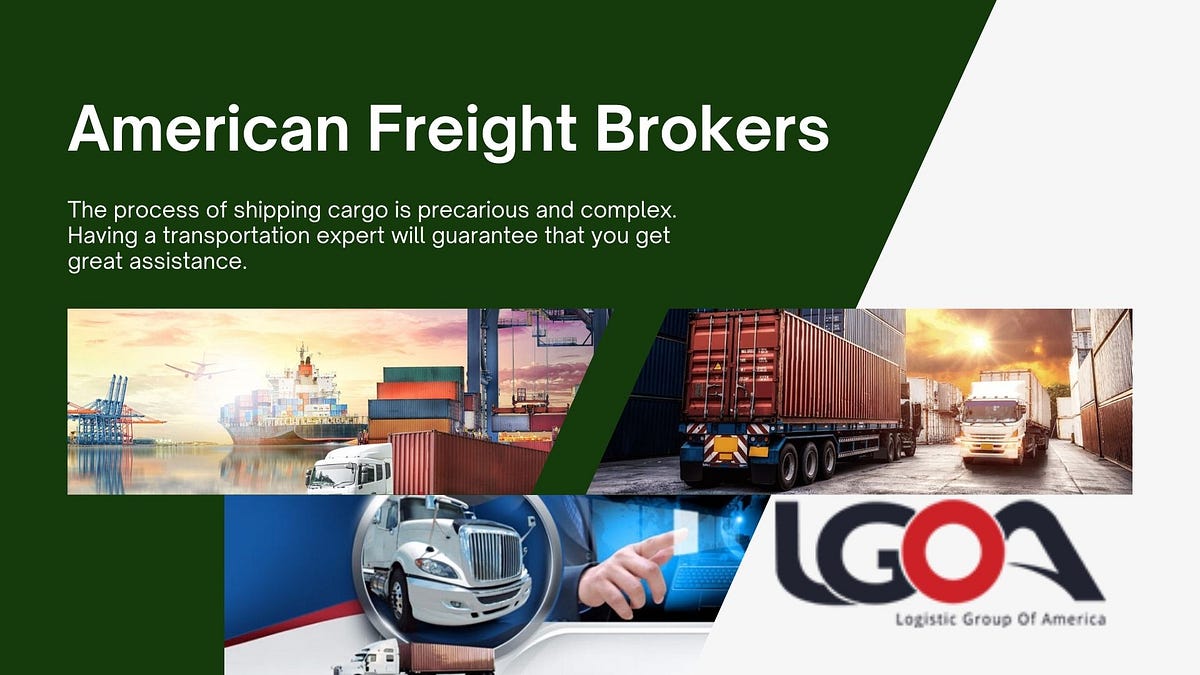 Factors to Consider with American Freight Brokers - Lgoanet - Medium