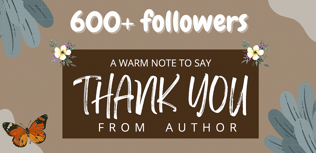 Thank You Note for my First 600 Followers | by Yessy | The Shortform ...