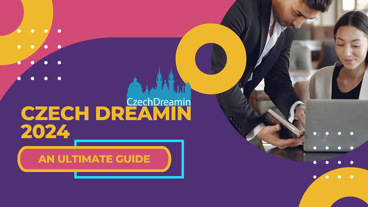CzechDreamin 2024: The Ultimate Guide on What to Expect, See, and Do | by Fexle Services | Mar ...