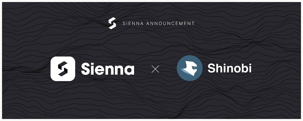 Sienna Network and Shinobi Protocol announces partnership | by Sienna ...