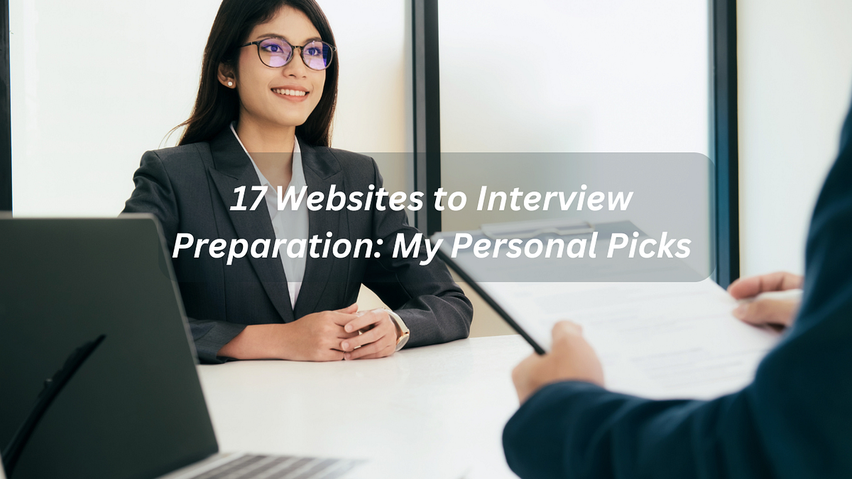 17 Best Websites for Interview Preparation: My Personal Picks | by Let ...