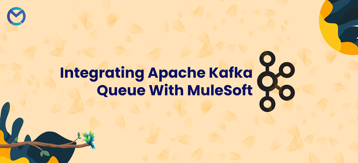 Integrating Apache Kafka Queue With MuleSoft | by Yogesh Manikkavasagam | Medium