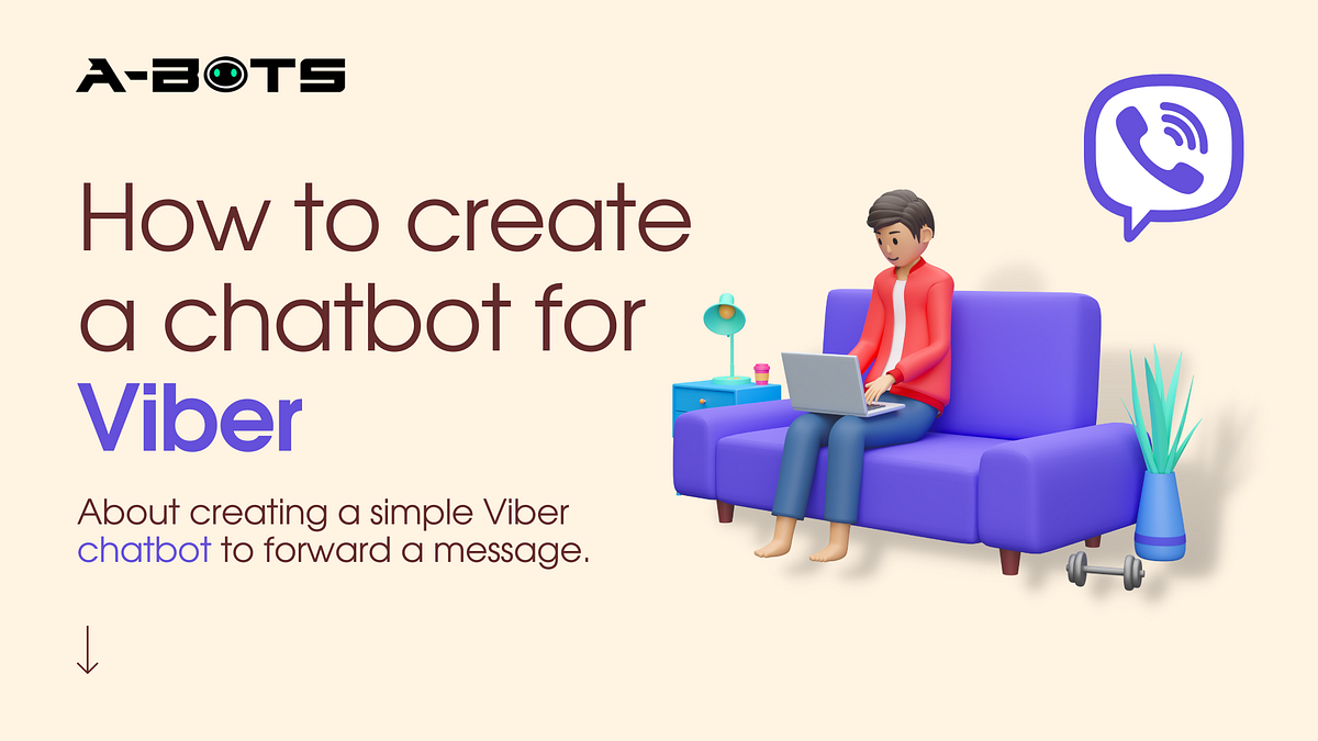How to create a chatbot for Viber | by Bots | Messengers | A-Bots | Medium