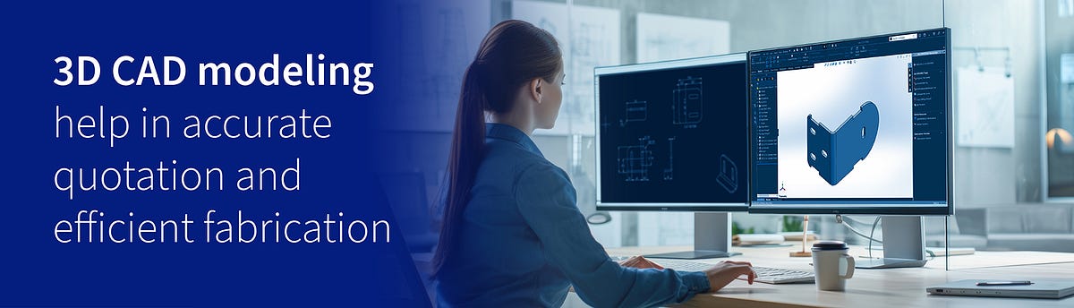 How 3D CAD Modeling Drives Efficiency in Quotation and Fabrication | by ...