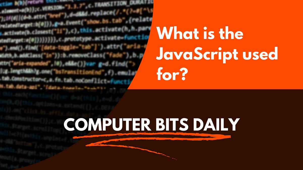 What is the JavaScript used for? - Willamswhite - Medium