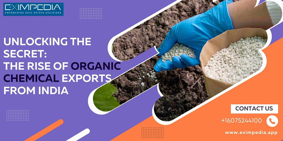 Unlocking the Secret: The Rise of Organic Chemical Exports from India ...