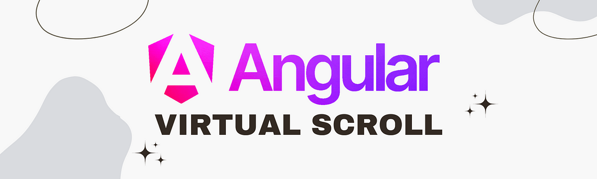 Efficient Angular Virtual Scroll. Step-by-Step Guide to Angular Virtual ... Efficient Angular Virtual Scroll. Step-by-Step Guide to Angular Virtual ...