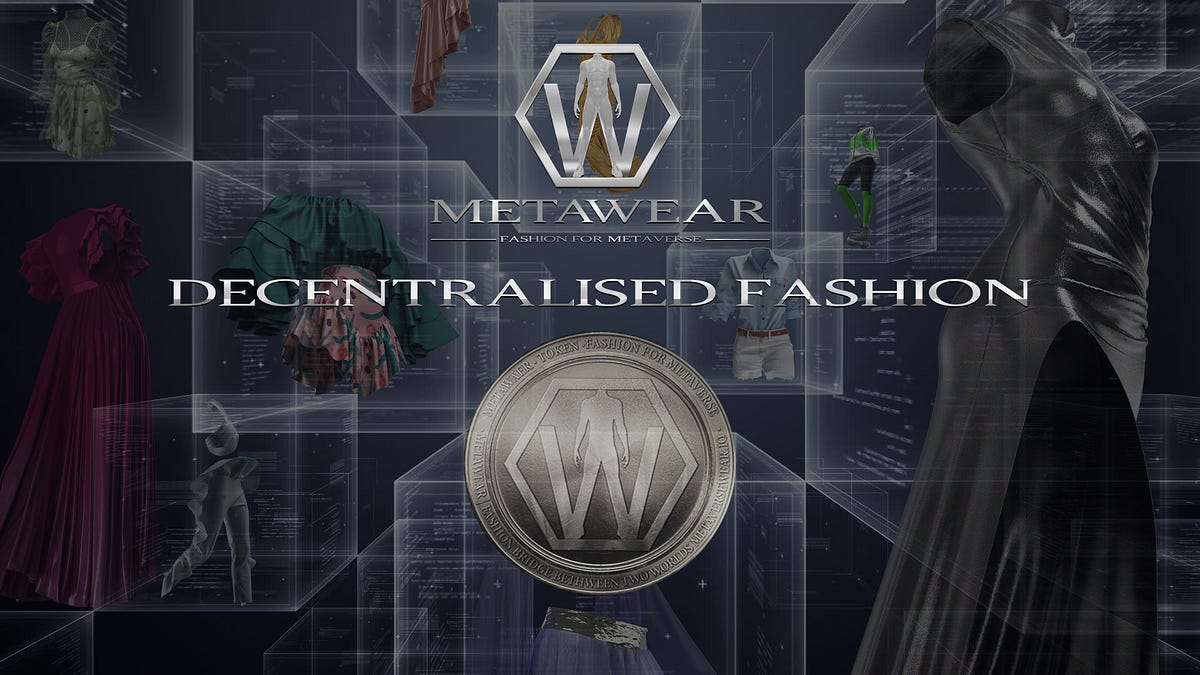 METAWEAR | DECENTRALIZED FASHION (FASHION DAPP) | by MetaWear Token | Medium