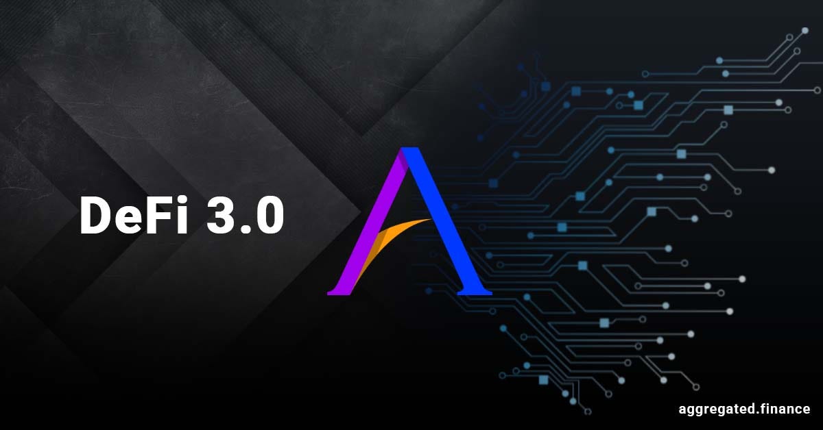 Why You Should Pay Attention To This Next DeFi 3.0 Project | by Aggregated Finance | Medium