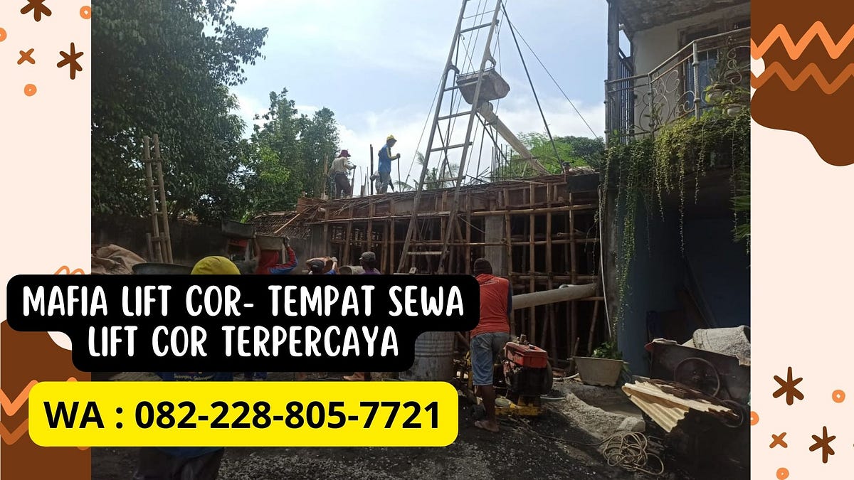 CALL/WA 082–228–805–7721, Sewa Lift Cor Cepat Hemat Tenaga | by Mafia ...