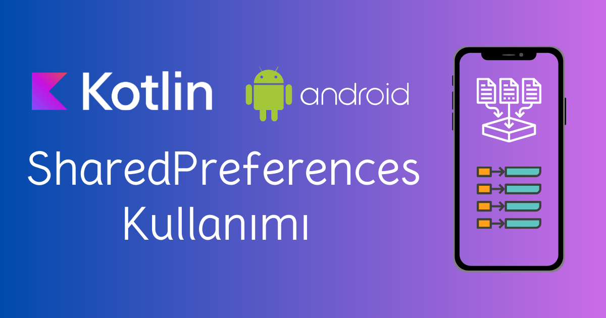 Android SharedPreferences Kullanımı | by Zekeriya Dönmez | Medium