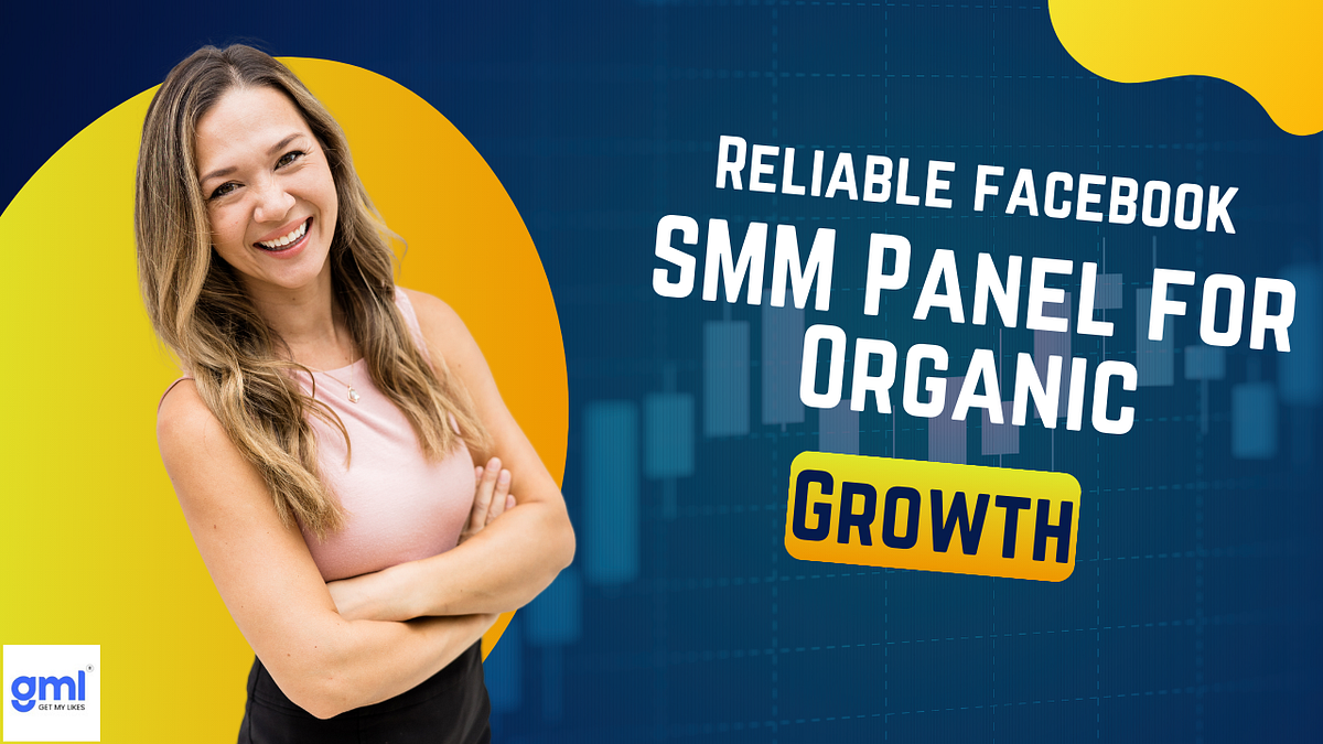 Reliable Facebook SMM Panel for Organic Growth | by Nova | Oct, 2024 | Medium