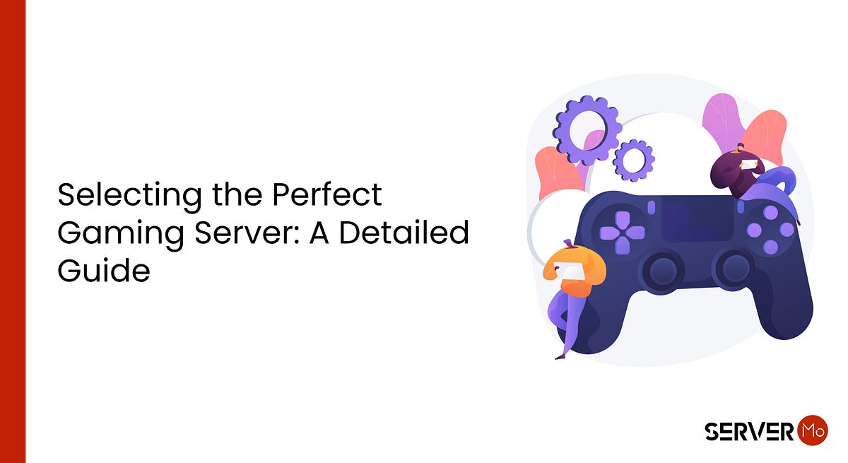Discovering the Ideal Gaming Server: A Comprehensive Guide | by ...