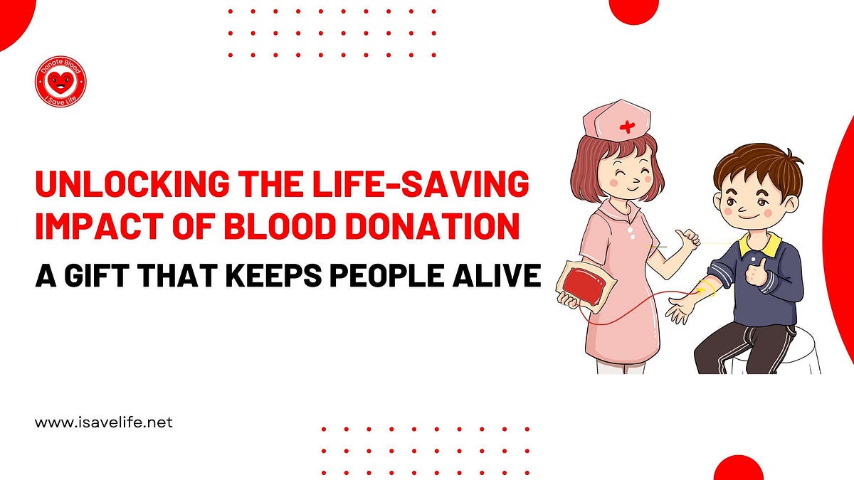 Unlocking the Life-Saving Impact of Blood Donation: A Gift that Keeps ...