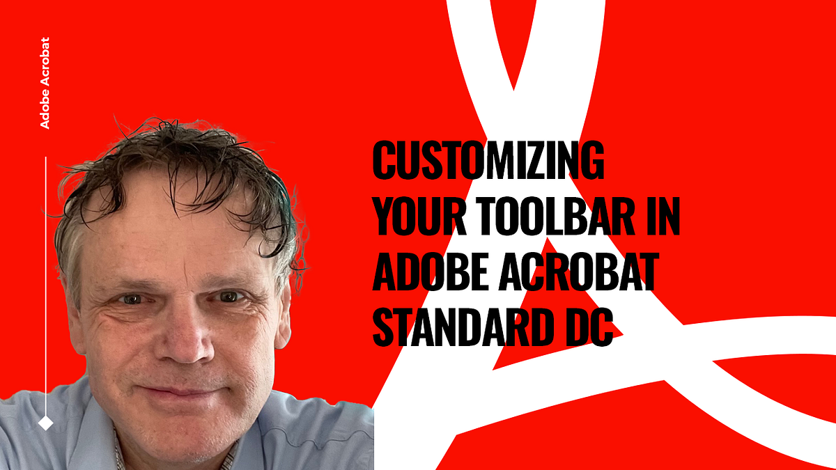 Customizing Your Toolbar in Adobe Acrobat Standard | by Benard Kemp ...