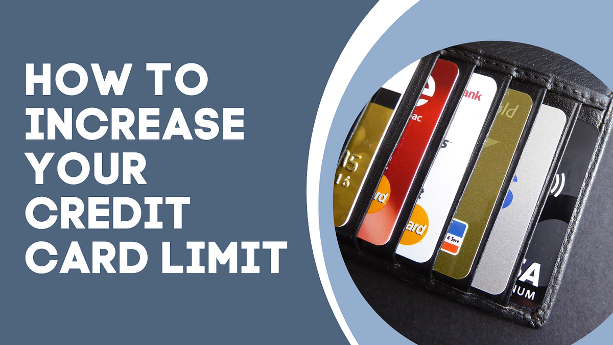 How To Increase Your Credit Card Limit | by Praneet Thakur | Medium
