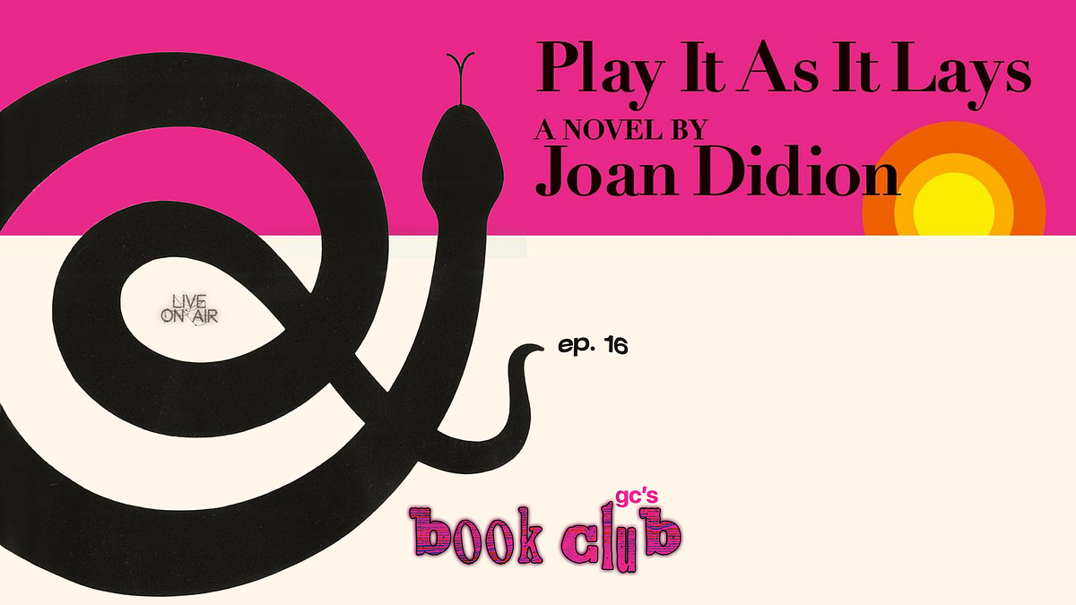 Play It as It Lays by Joan Didion | by g.c. mckay | Jun, 2025 | Medium