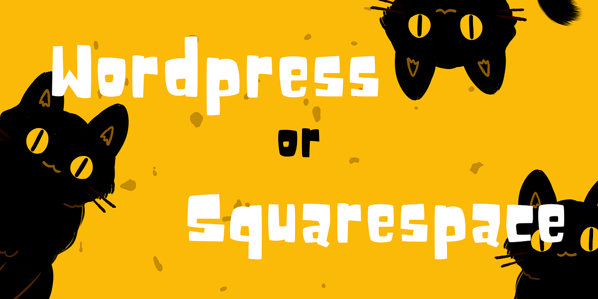 WordPress or Squarespace: Understanding the 2023 Choice | by Michelle ...