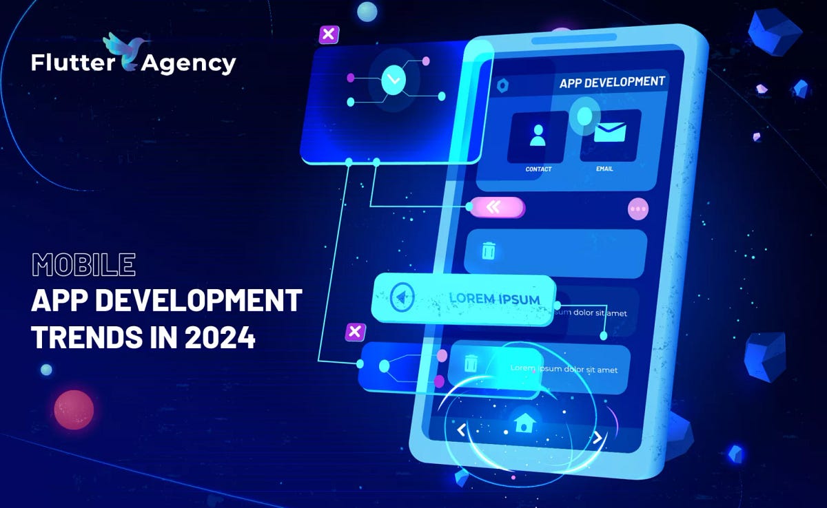 7 Mobile App Development Trends for 2024 | by Flutter Agency | Medium