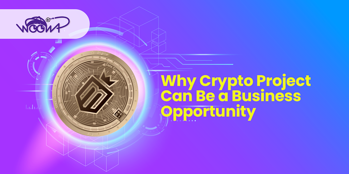 Why Crypto Project Can Be a Business Opportunity | by Mudi | Medium