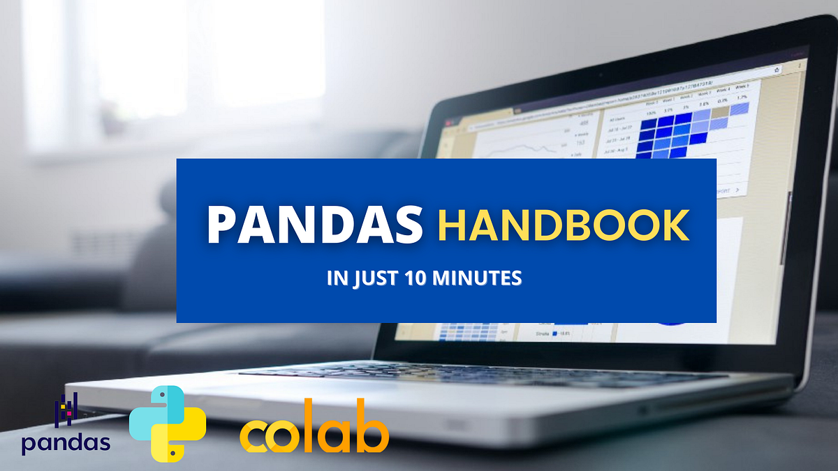 Pandas Handbook for Beginners in 10 Minutes | by Abhay Parashar | The ...