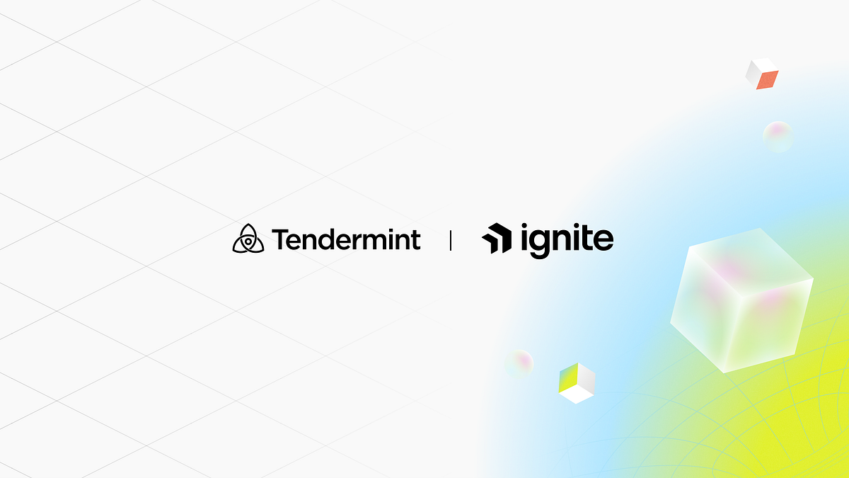 Ignite becomes independent entity alongside NewTendermint | by Tendermint | Medium