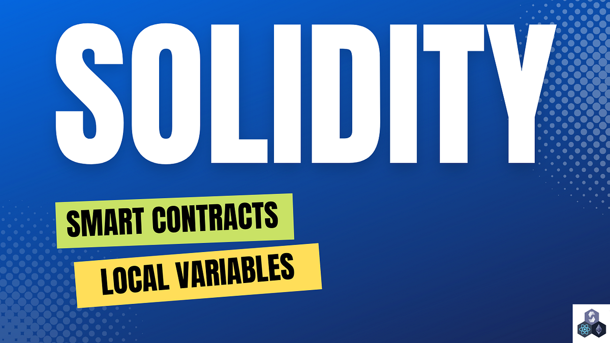 6# Let’s learn Solidity ~ Local variables | by Hams AI Tech | CoinsBench