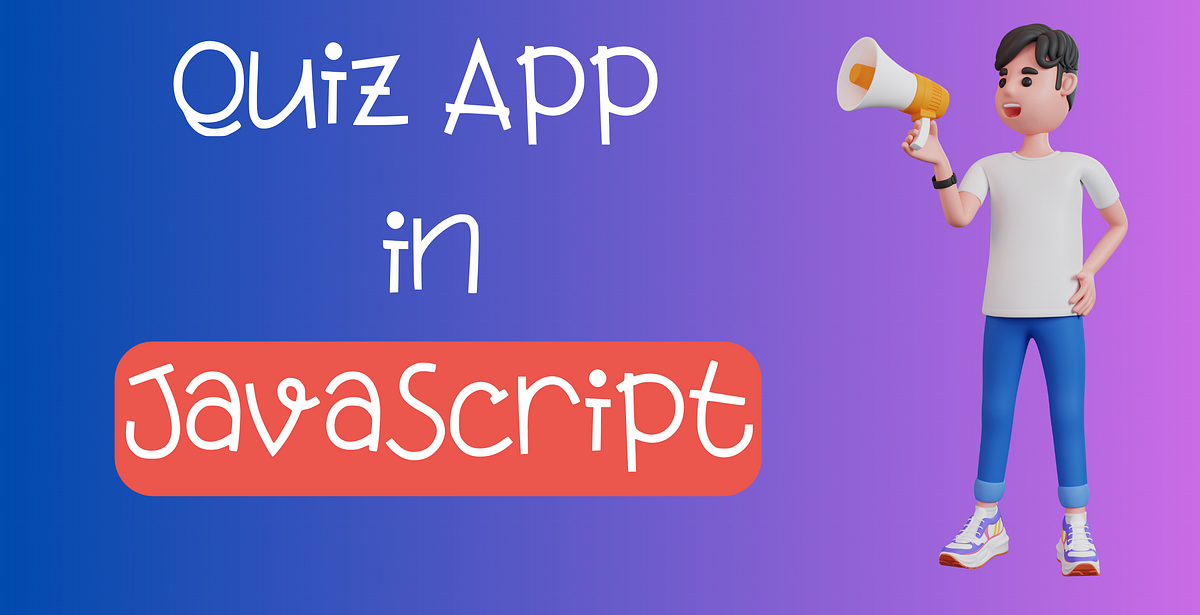 Step-by-step Quiz App in JavaScript | by Coding With JD | Medium