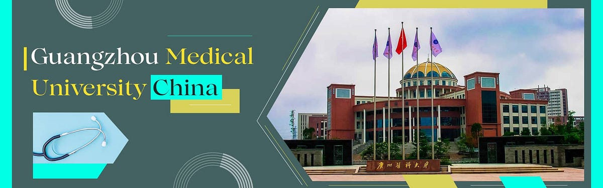 Guangzhou Medical University. Guangzhou Medical University is the… | by ...