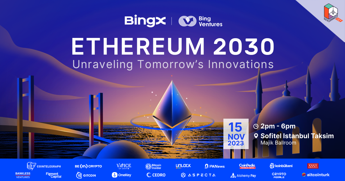 Bing Ventures Presents Ethereum 2030, Devconnect’s Premier Event | by Bing Ventures | Nov, 2023 ...