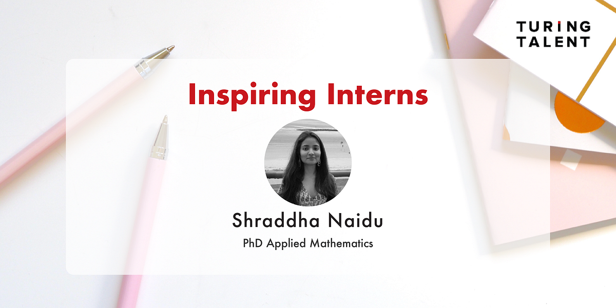 INSPIRING INTERNS. A Turing Talent Blog Post Series | by Turing Talent ...