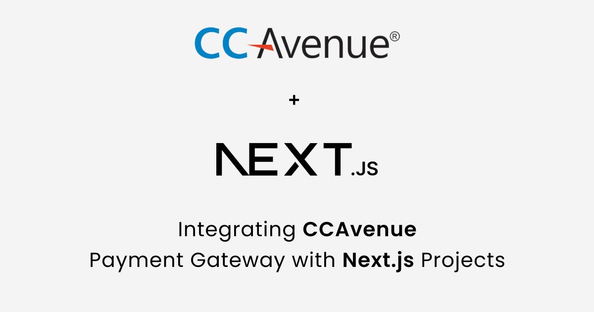 Integrating Ccavenue Payment Gateway With Nextjs Projects By Tushar Kanjariya Javascript In