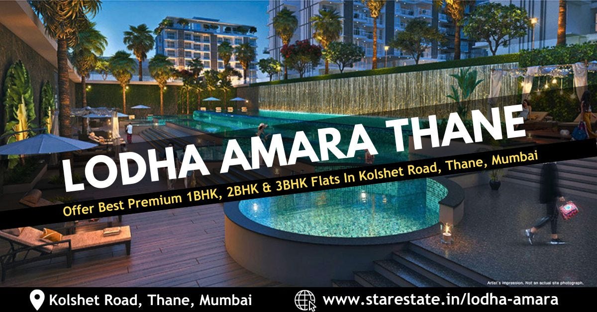Lodha Amara Thane Offer Best Premium 1BHK, 2BHK & 3BHK Flats | by Luxury Property In India | Mar ...