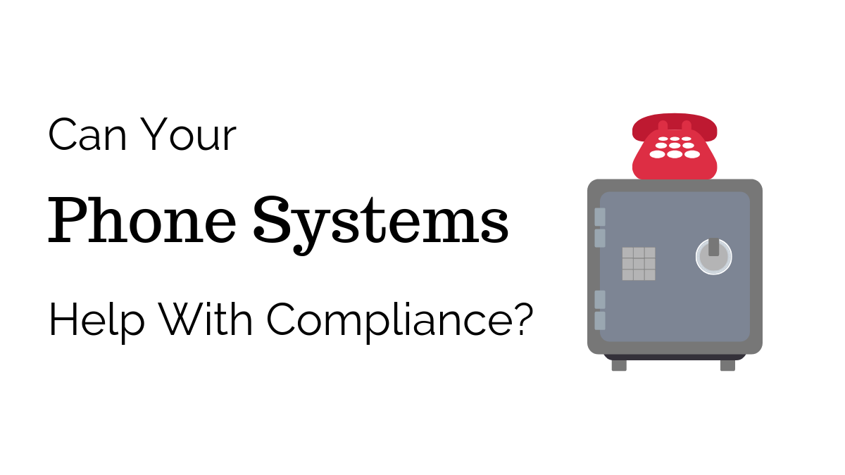Can Your Phone Systems Help With Compliance? | by Jack Barton ...
