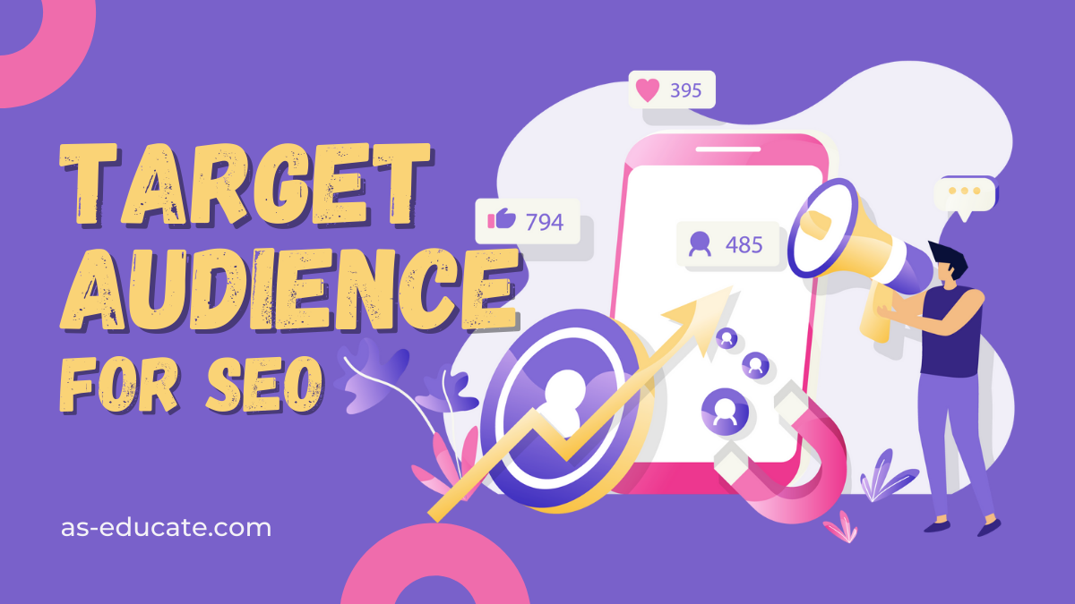 How to Define Your Target Audience for SEO | by as-educate | Medium