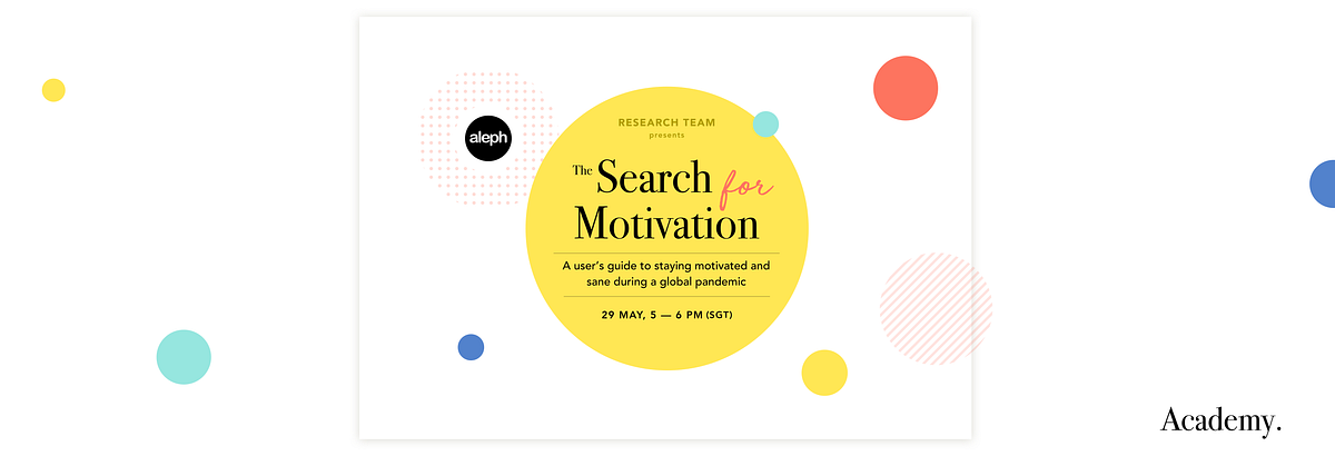 The Search For Motivation. A user’s guide to staying motivated and ...