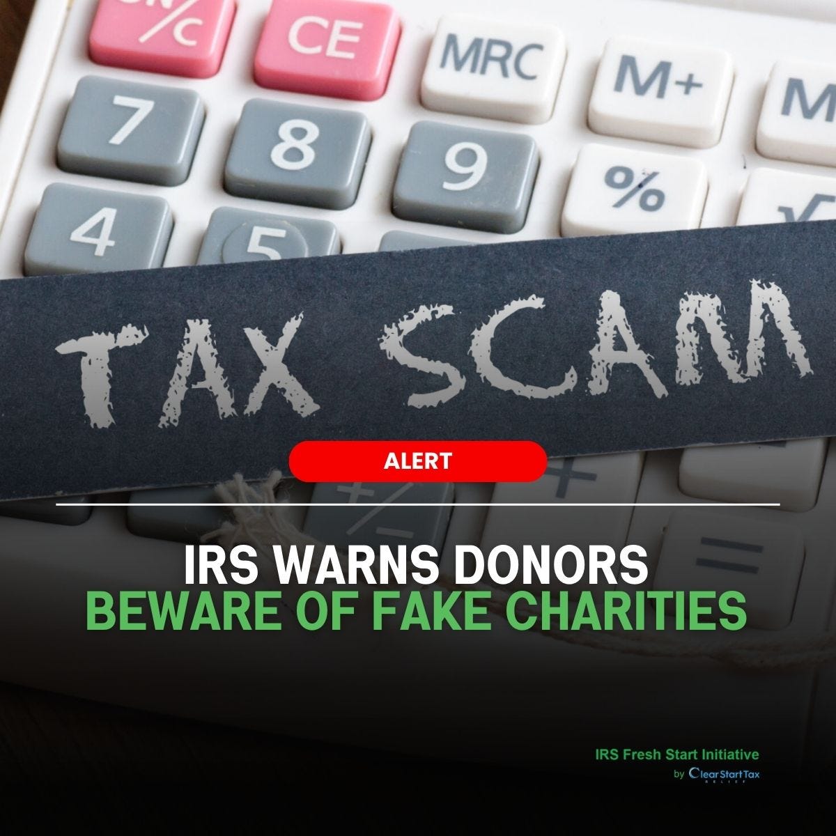 IRS Warns About Fake Charities Exploiting Taxpayer Generosity 2024 | by ...
