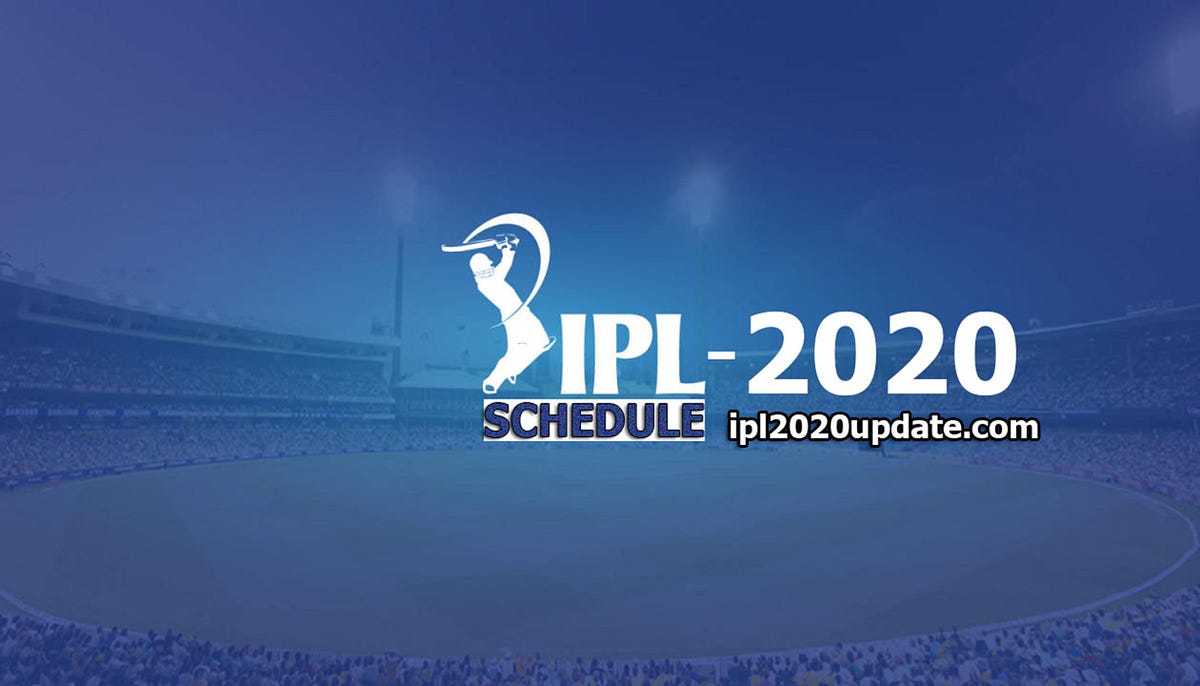 IPL 2020 Schedule- IPL 2020 All Matches Time Tables | by Yusuf Shaikh ...