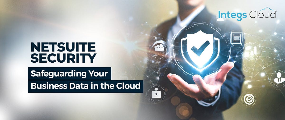 Oracle NetSuite: A Comprehensive Security Framework for Your Cloud ...