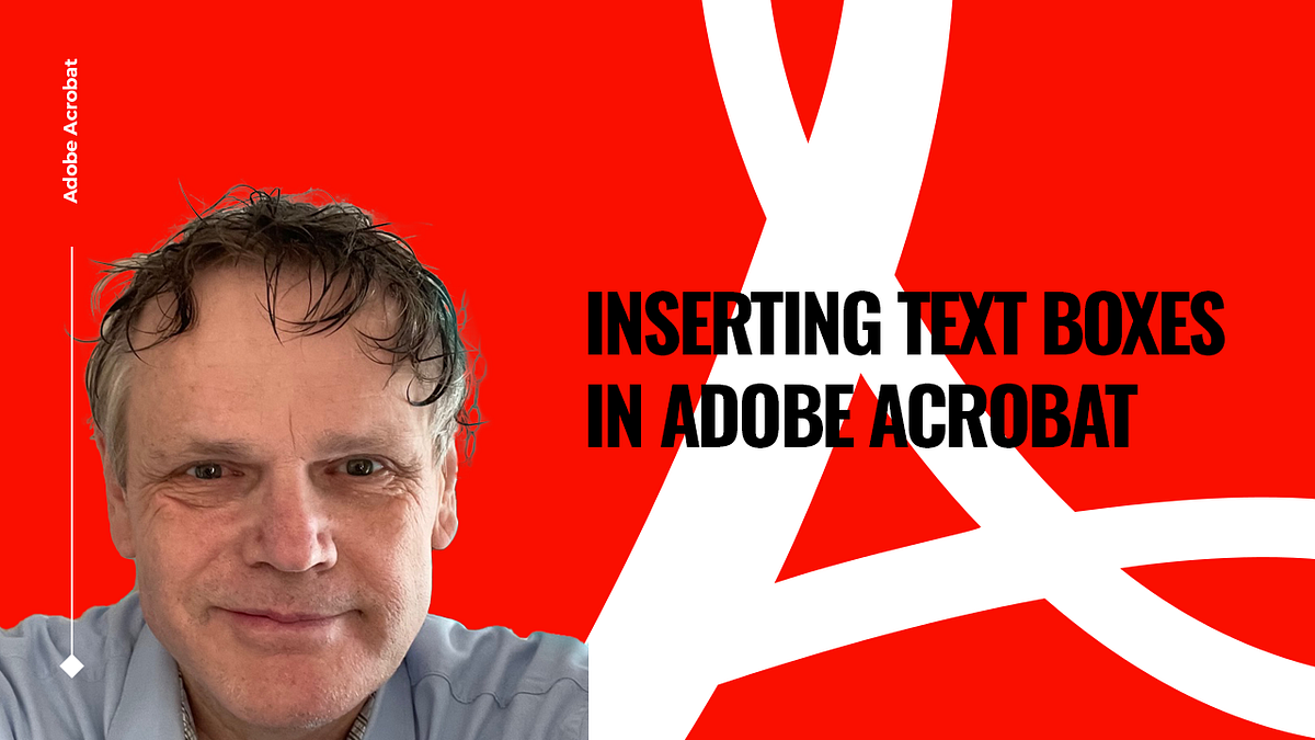 Inserting Text Boxes in Adobe Acrobat | by Benard Kemp (Coach and ...