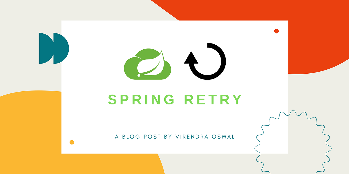 Retrying and recovery via Spring Boot using Spring Retry. | by Virendra Oswal | Medium