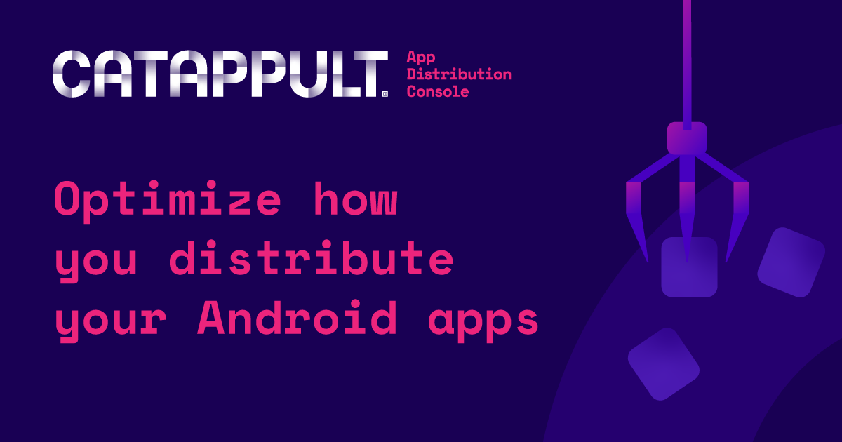 The best way to distribute your Android apps! | by Catappult Official ...