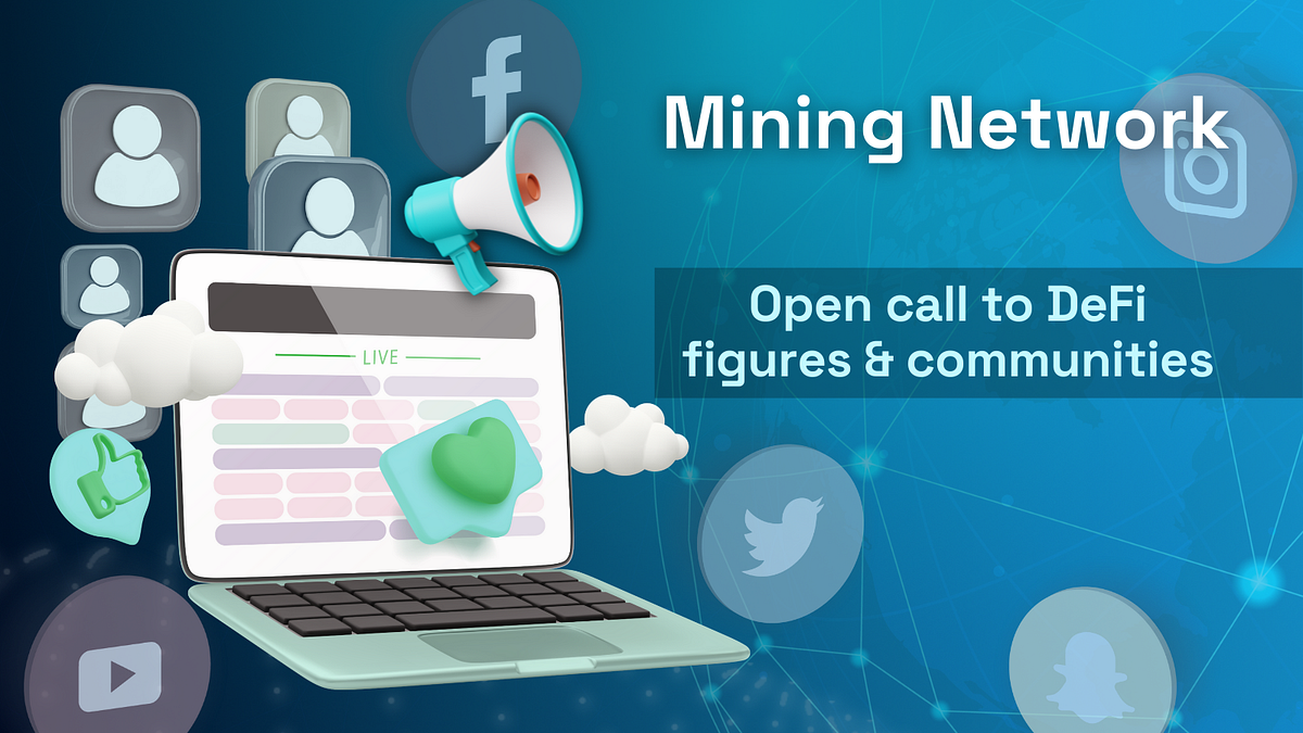 Mining Network: Open call to DeFi figures and communities | by DeFi ...