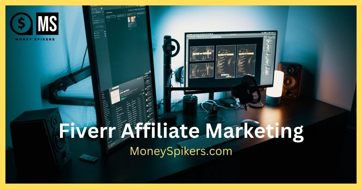 How to Use Fiverr.com for Affiliate Marketing: A Complete Guide | by ...