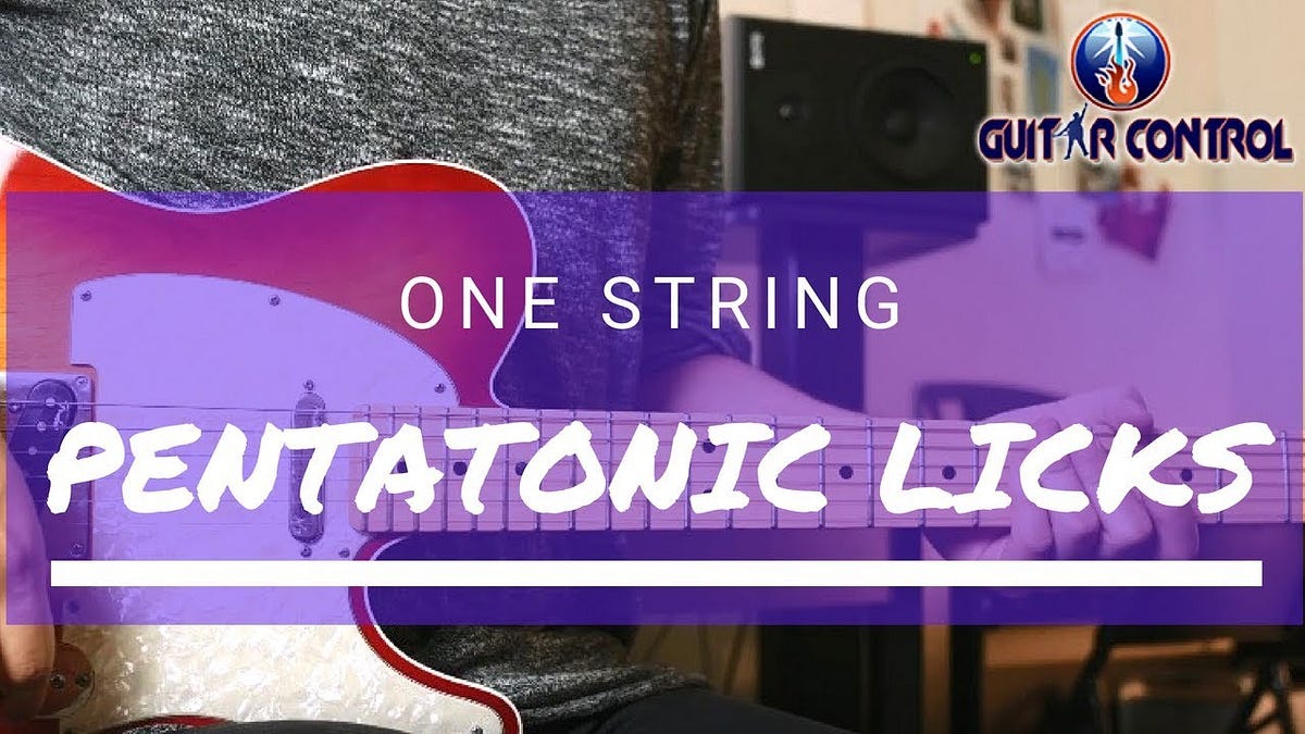 One String Pentatonic Scale Made Easy | by Guitar Control | Medium